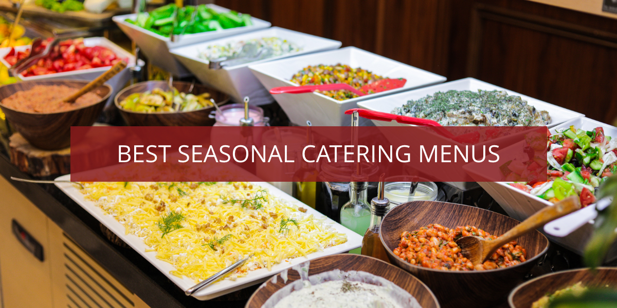 Best Seasonal Catering Menus - Bharat Gangaram